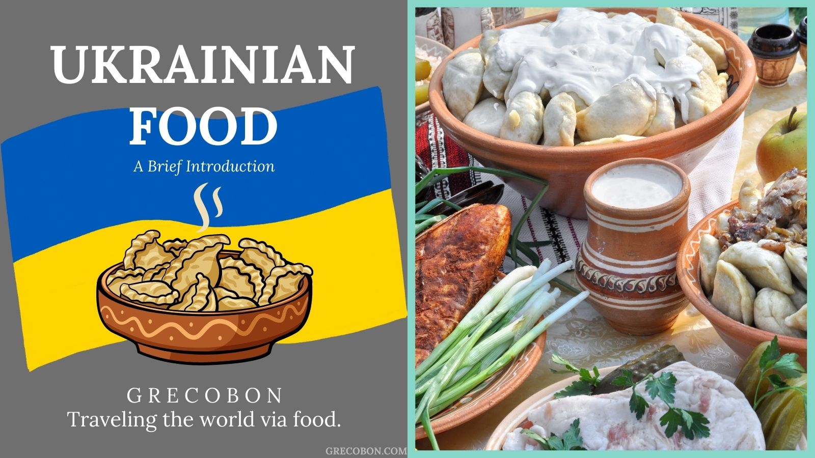 Ukrainian Food - A 6 Dish Introduction - grecobon